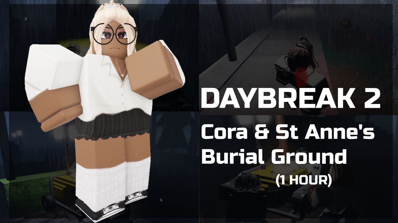 Cora & St Anne's Burial Ground Gameplay (1 HOUR) | Daybreak 2 - YouTube