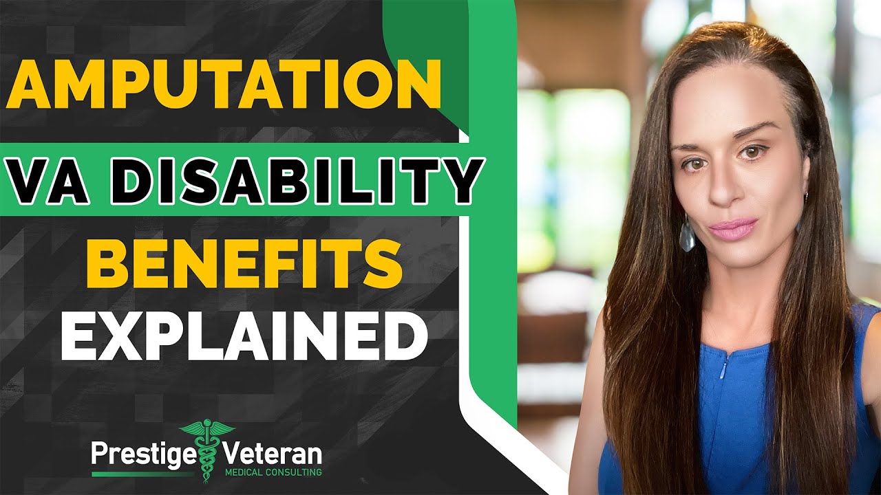VA Disability Benefits for Amputation Explained | What Veterans Need to ...