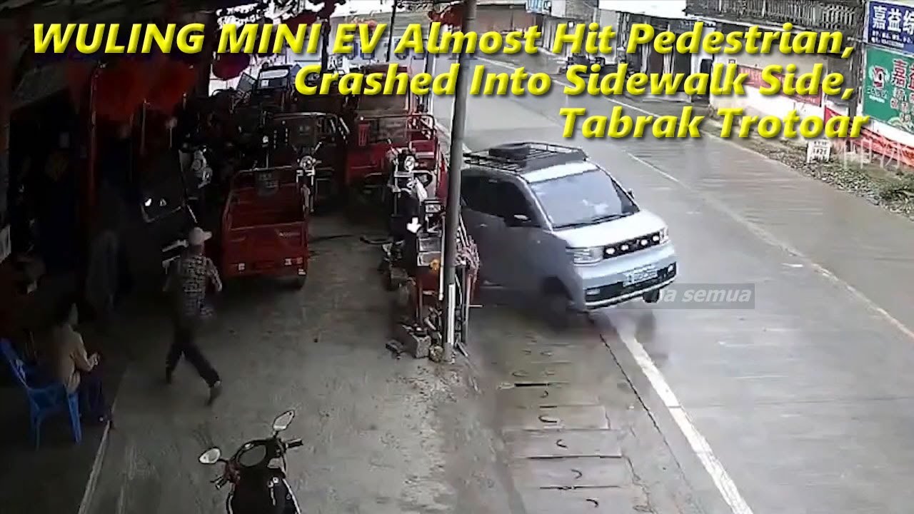 2021 WULING HONGGUANG MINI EV Almost Hit Pedestrian, Crashed Into ...