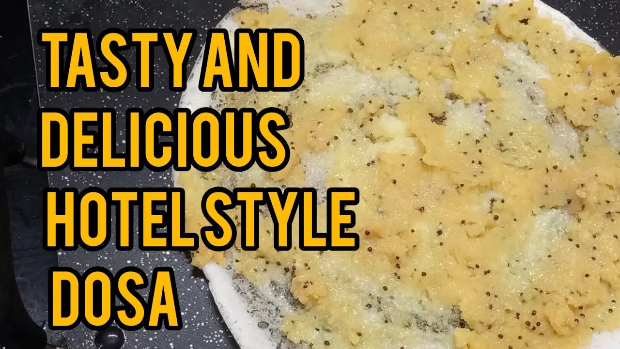 TASTY AND DELICIOUS HOTEL STYLE DOSA recipe || hotel Style dosa || dosa ...