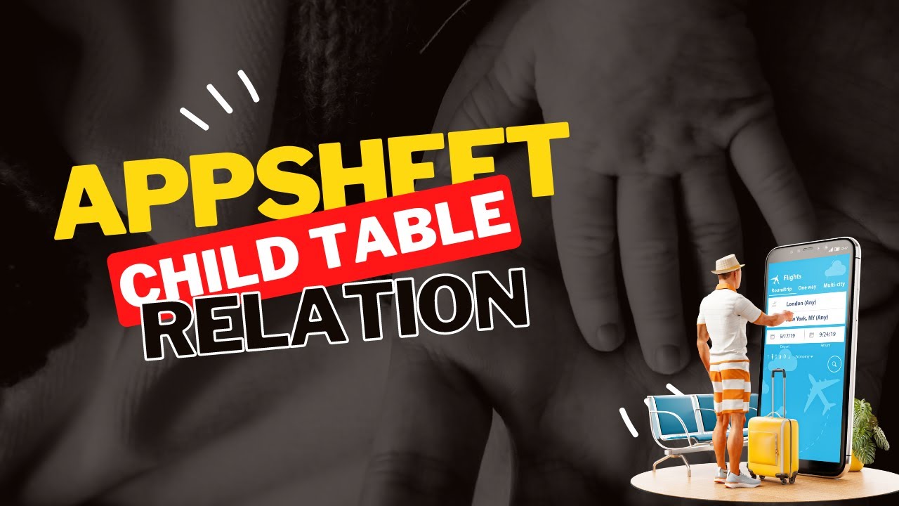 APPSHEET - CHILD FORM - YouTube