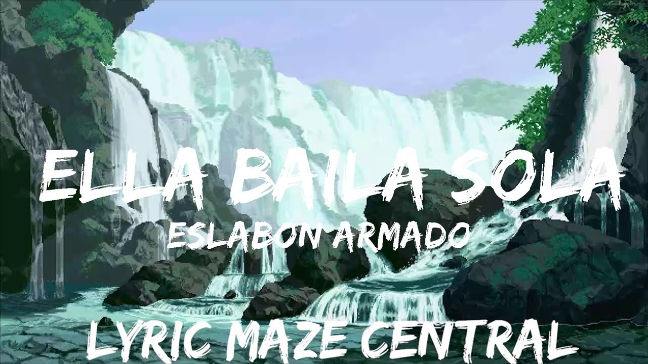 30 mins | Eslabon Armado, Peso Pluma - Ella Baila Sola (Letra / Lyrics ...