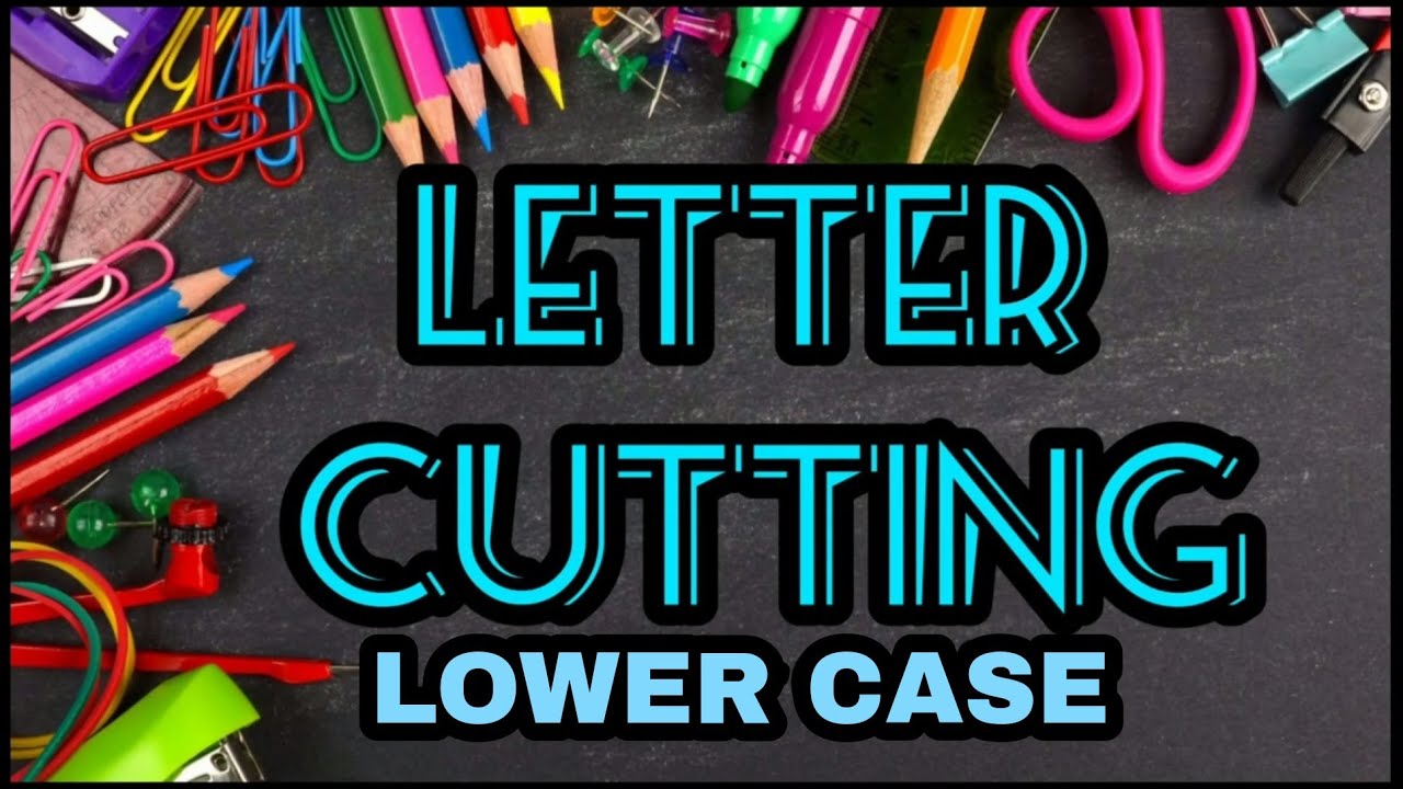 LETTER CUTTING LOWER CASE | QUICK AND EASY | Budget Sensation - YouTube