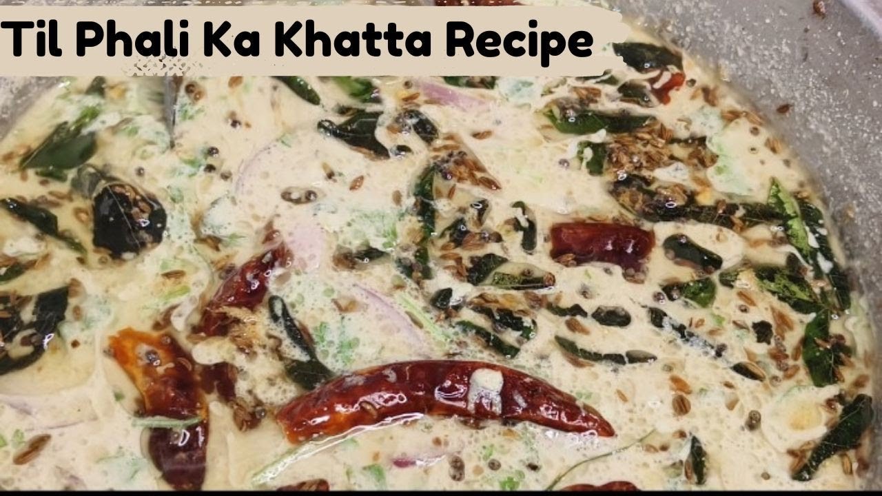 Til Phali Ka Khatta Recipe | hyderabadi Style Til Phali Ka Khatta ...