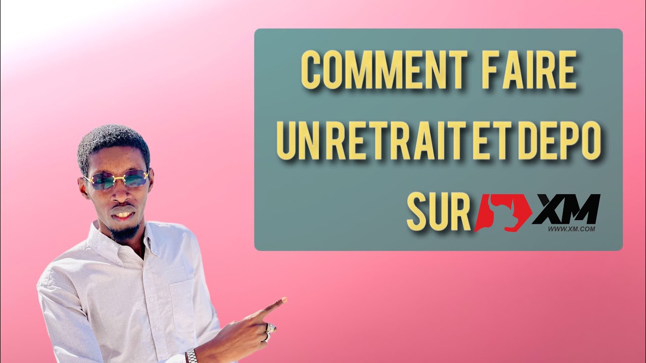 #urgent comment faire un Depot et Retrait sur xm - YouTube
