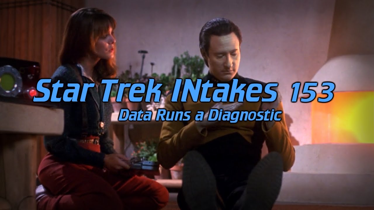 Star Trek INtakes: Data Runs a Diagnostic - YouTube