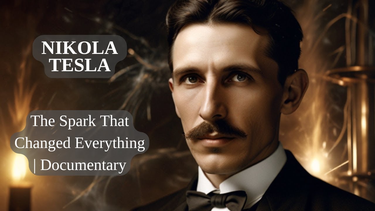 The Spark That Changed Everything: Tesla's Legacy - Documentary - YouTube