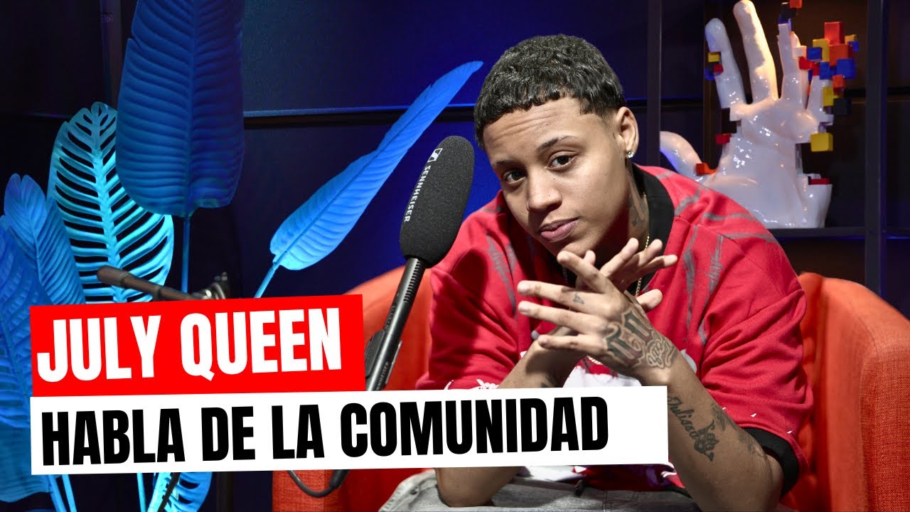 JULY QUEEN HABLA SOBRE LA COMUNIDAD CON DJ SCUFF - YouTube