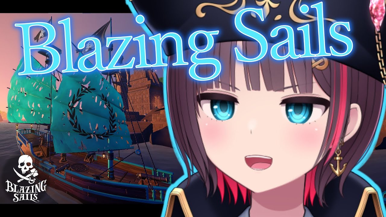 【Blazing Sails】海へ出るのは久しぶりだ。海賊バトロワ⚔【Vtuber】 - YouTube