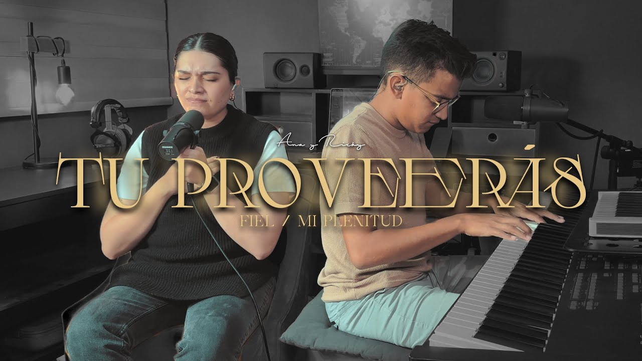 Tú Proveerás / Fiel / Mi Plenitud - Ana y Ricky - YouTube