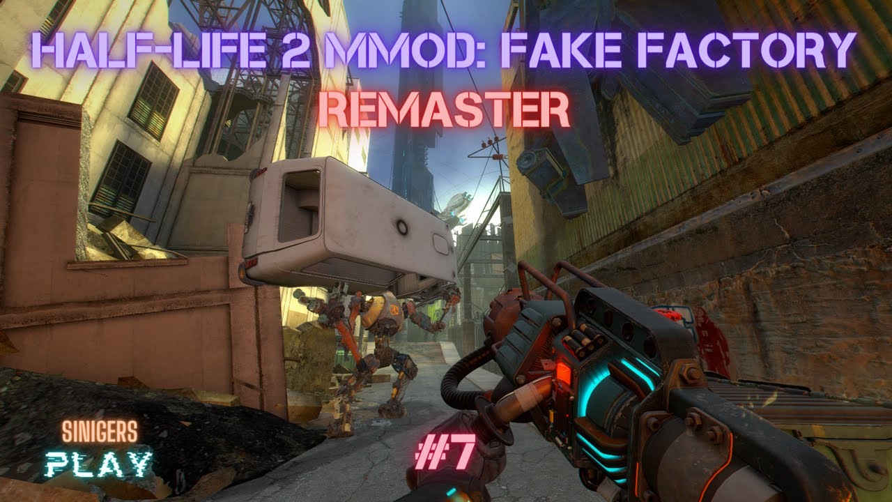 Прохождение HALF-LIFE 2 MMOD: FAKE FACTORY REMASTER (2024) | Часть 7 ...