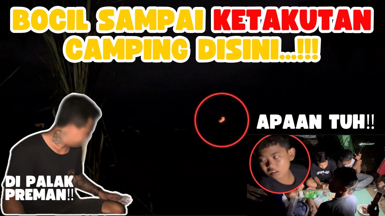 CAMPING BIKIN TEGANG‼️ NGELIAT HAL ANEH+DI PALAKIN PREMAN @wandytokey ...