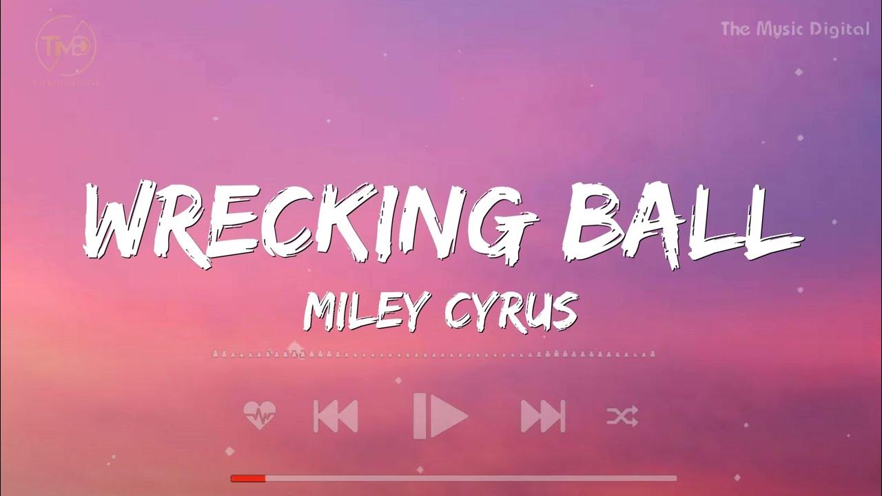 Wrecking Ball (lyrics) - Miley Cyrus | mix Taylor Swift, Rihanna ...