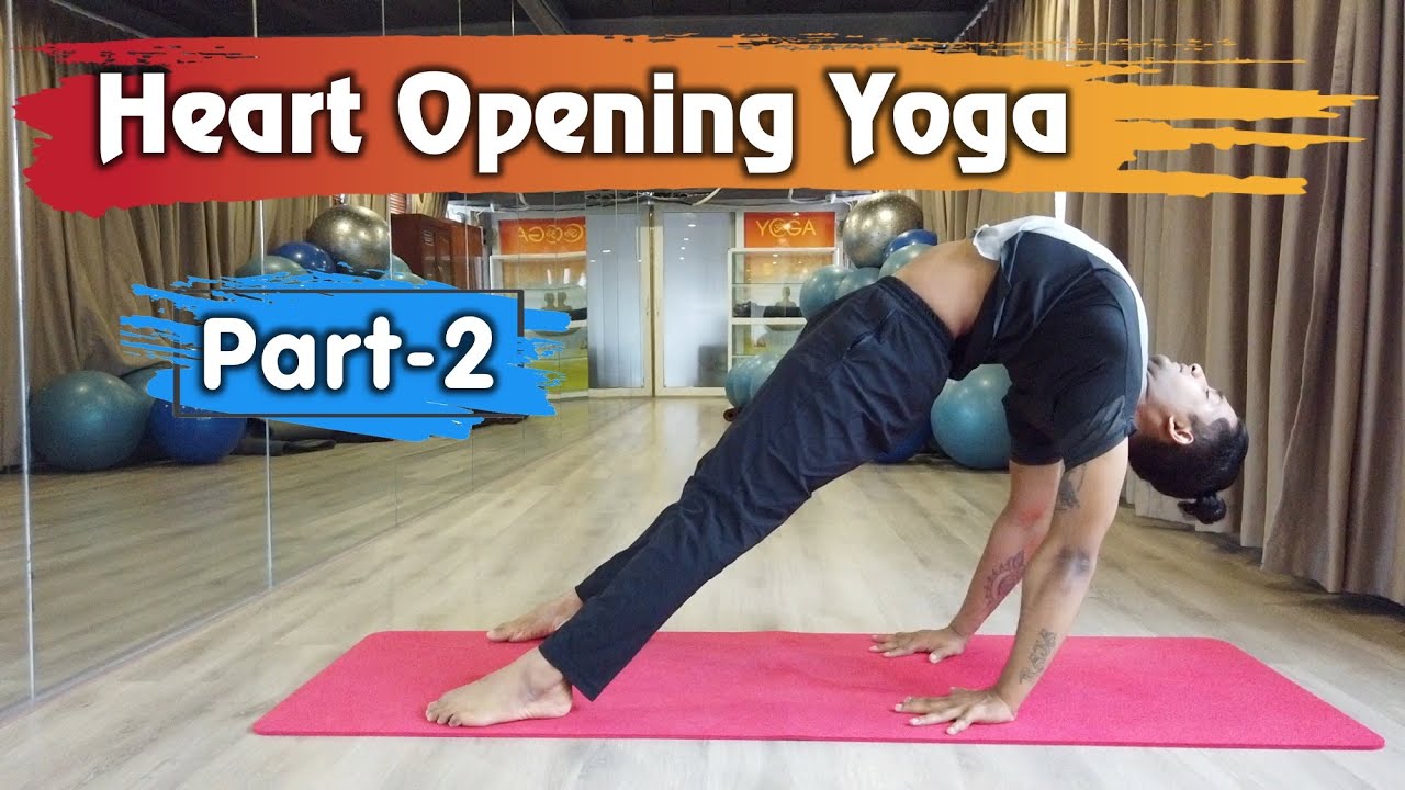 Heart Opening Yoga For Advanced Yoga Practitioner Based on Backbend ...