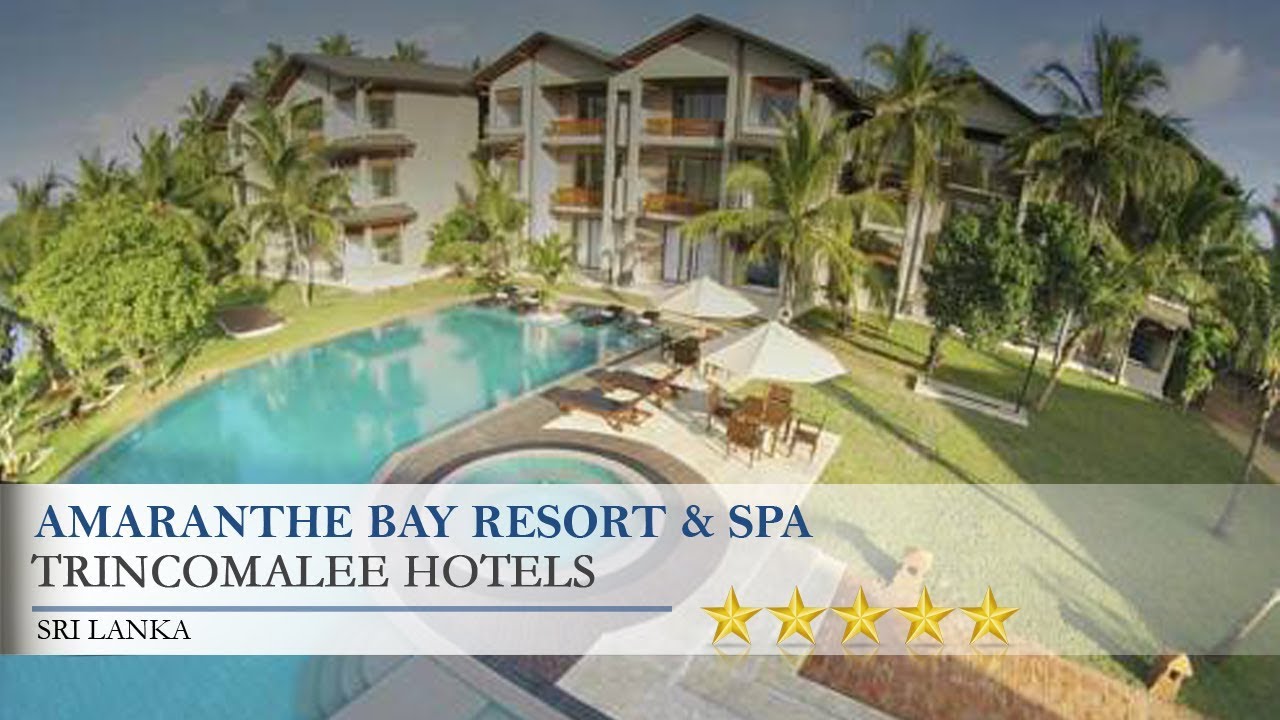 Amaranthe Bay Resort & Spa - Trincomalee Hotels, Sri Lanka - YouTube