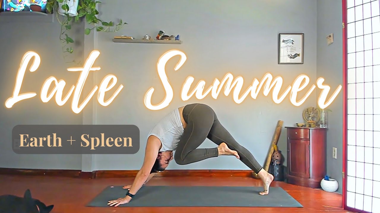 Spleen + Earth Element Balancing Yoga for Late Summer, Early Autumn ...