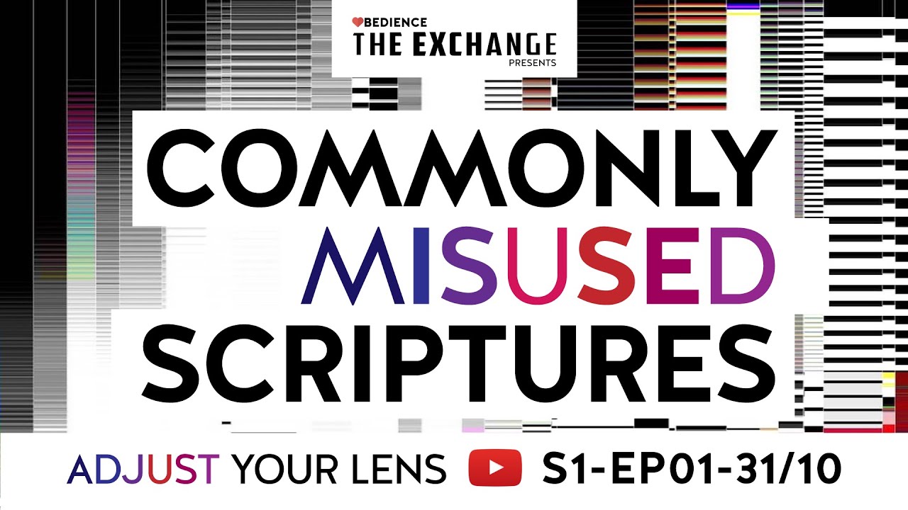 The Exchange: S1 EP01 - Commonly Misused Scriptures - YouTube