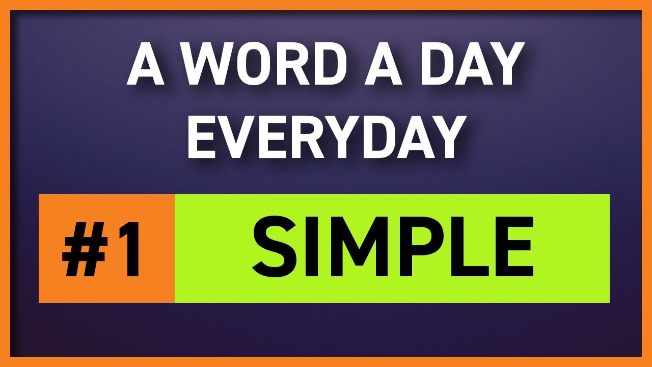 A Word a Day #1 - Simple - YouTube