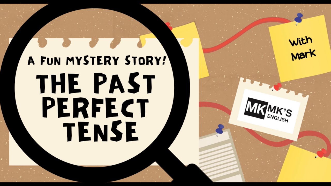 A Fun Mystery Story! The PAST PERFECT Tense | Grammar Lesson - YouTube