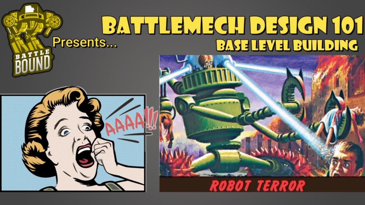 Battle Bound Presents: Battletech Custom Mech Design 101! Create your ...