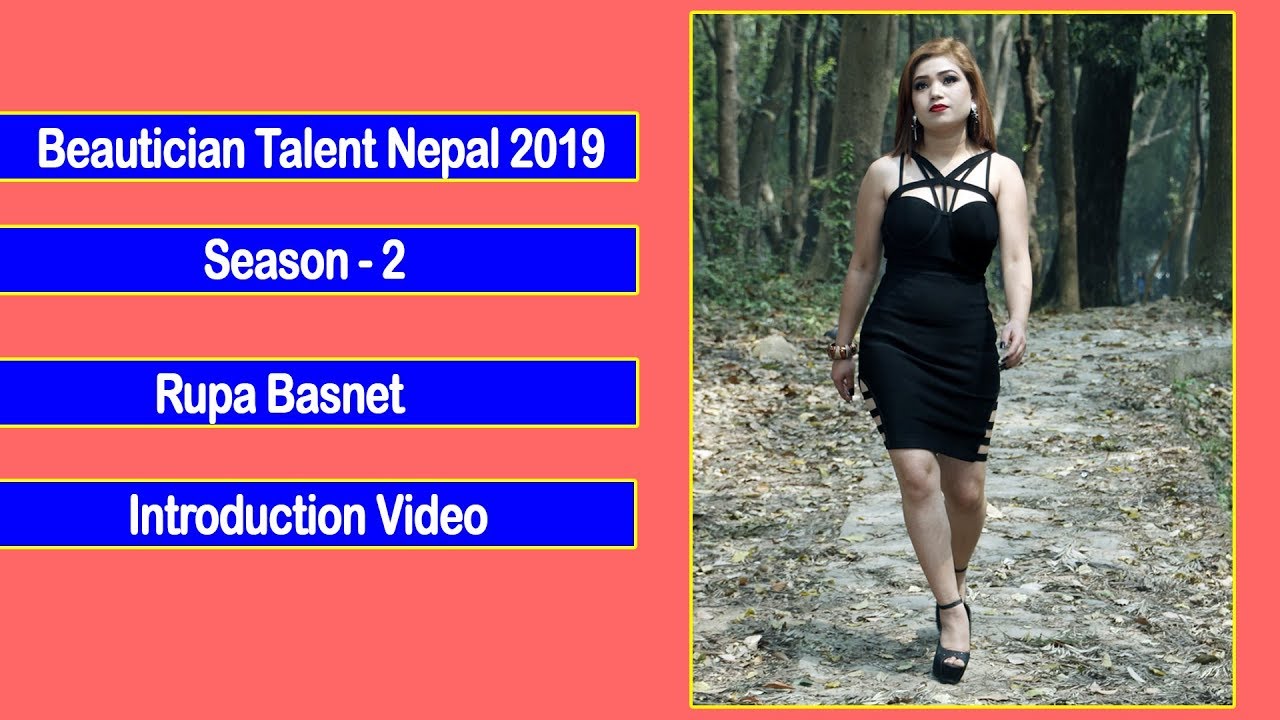 Rupa Basnet ll Introduction Video ll Beautician Talent Nepal 2019 ...