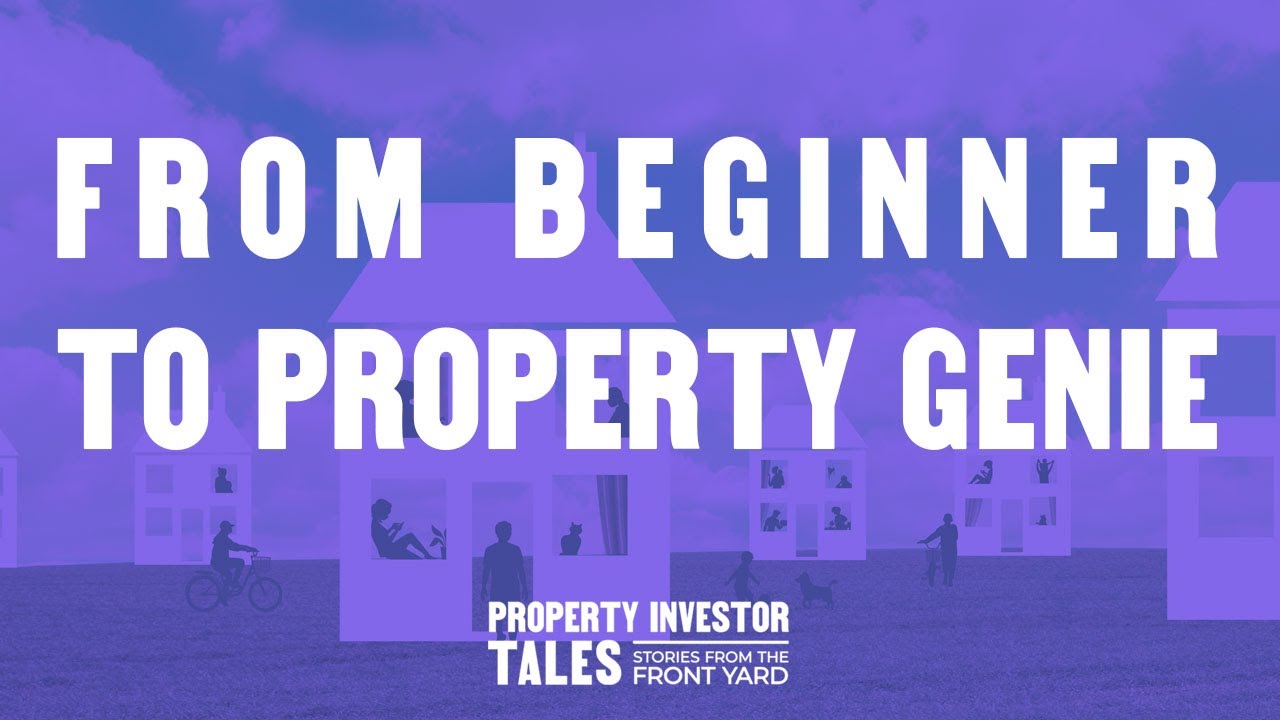 From Beginner to Property Genie - YouTube