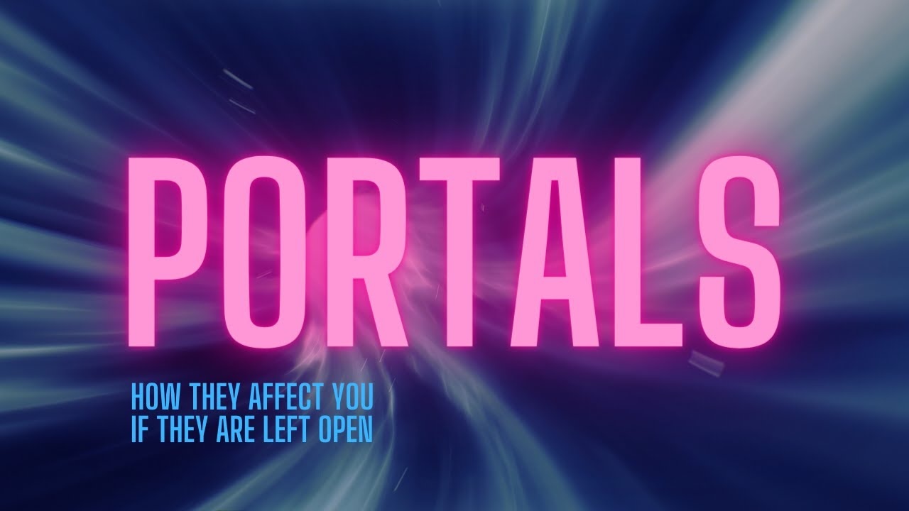 Exactly How Open Portals Can Affect You The Source Players - YouTube