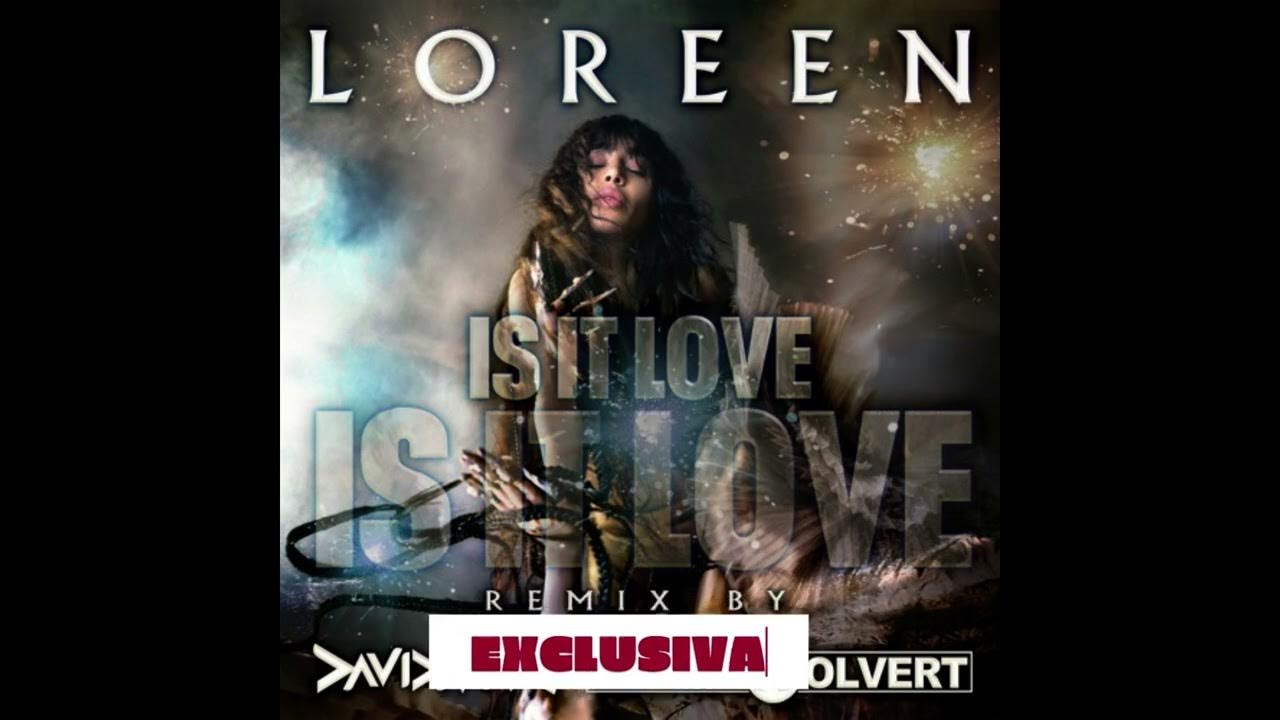 Avance LOREEN Is It Love Dj David Max Thomas Solvert Rmx YouTube avance-loreen-is-it-love-dj-david-max-thomas-solvert-rmx-youtube