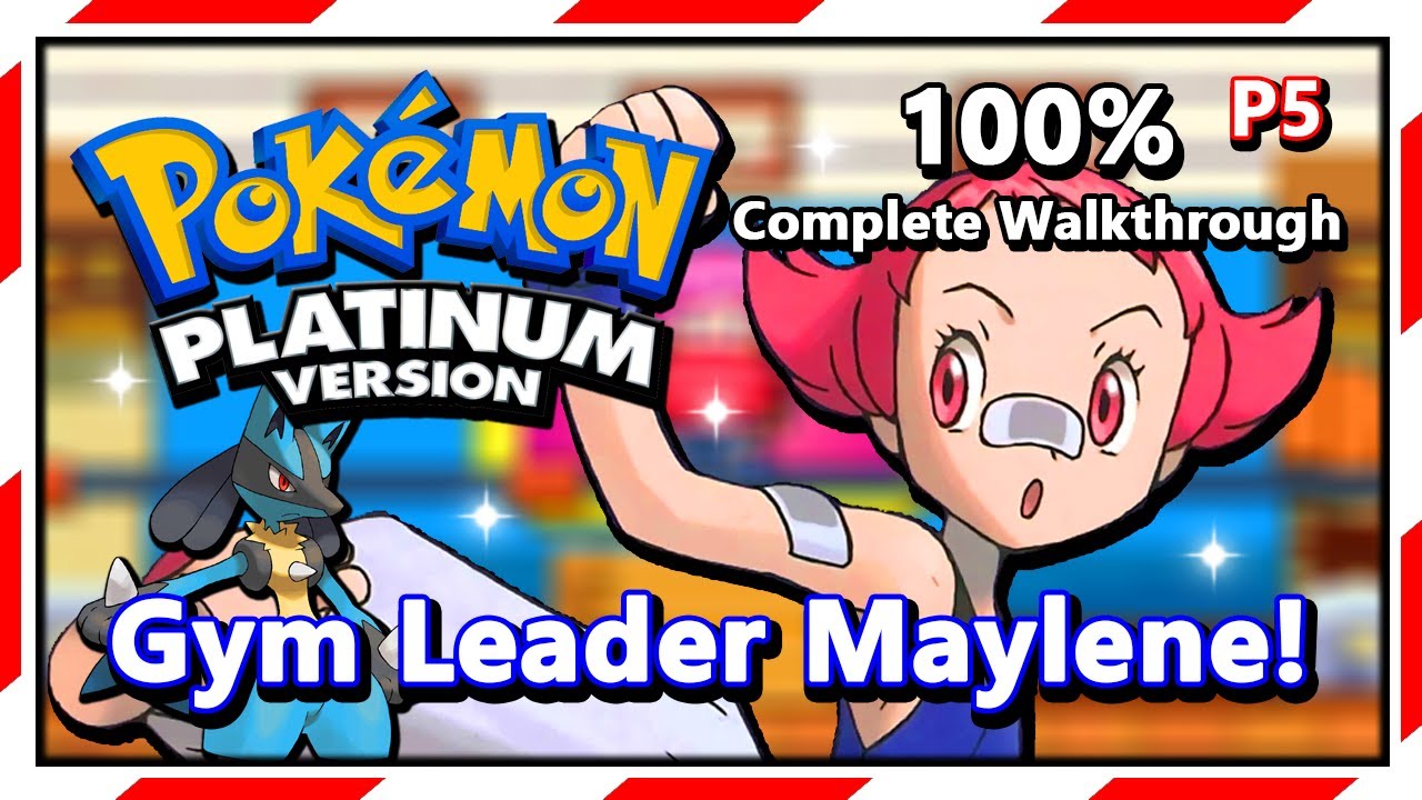 Pokemon Platinum - 100% Complete Walkthrough | Part 5 | Gym Leader Maylene! - YouTube
