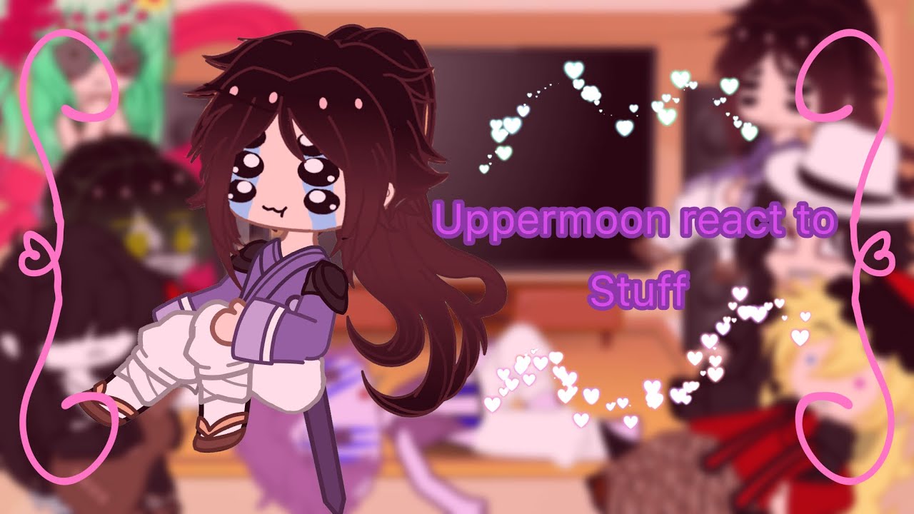 Uppermoon react to stuff ||first reaction video||sorry if it so short ...