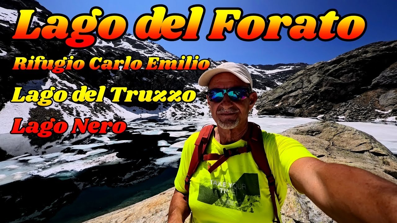 Lago del Forato , Lago Nero , Lago del Truzzo e Rifugio Carlo Emilio# ...