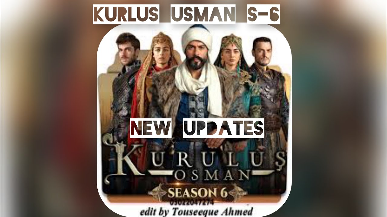 kurlus Usman s-6 new updates - YouTube
