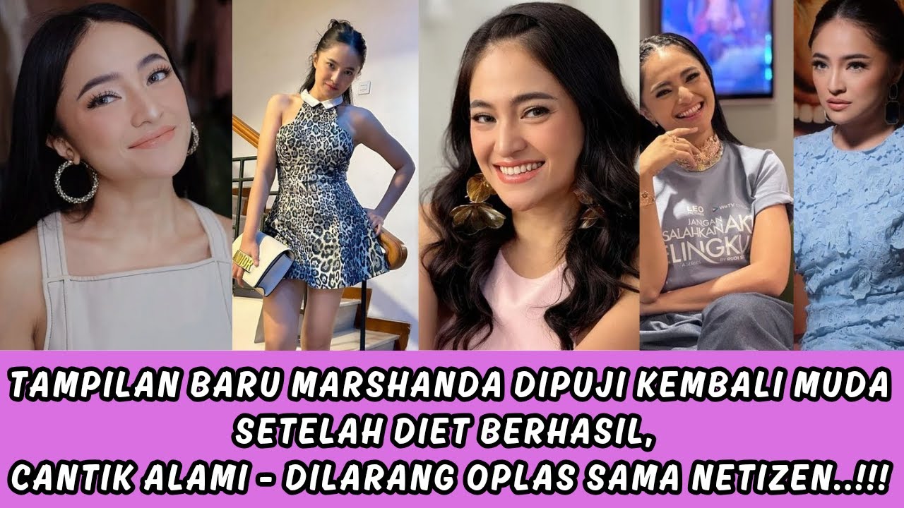POTRET MARSHANDA DIPUJI KEMBALI MUDA SETELAH DIET BERHASIL, SEMAKIN ...