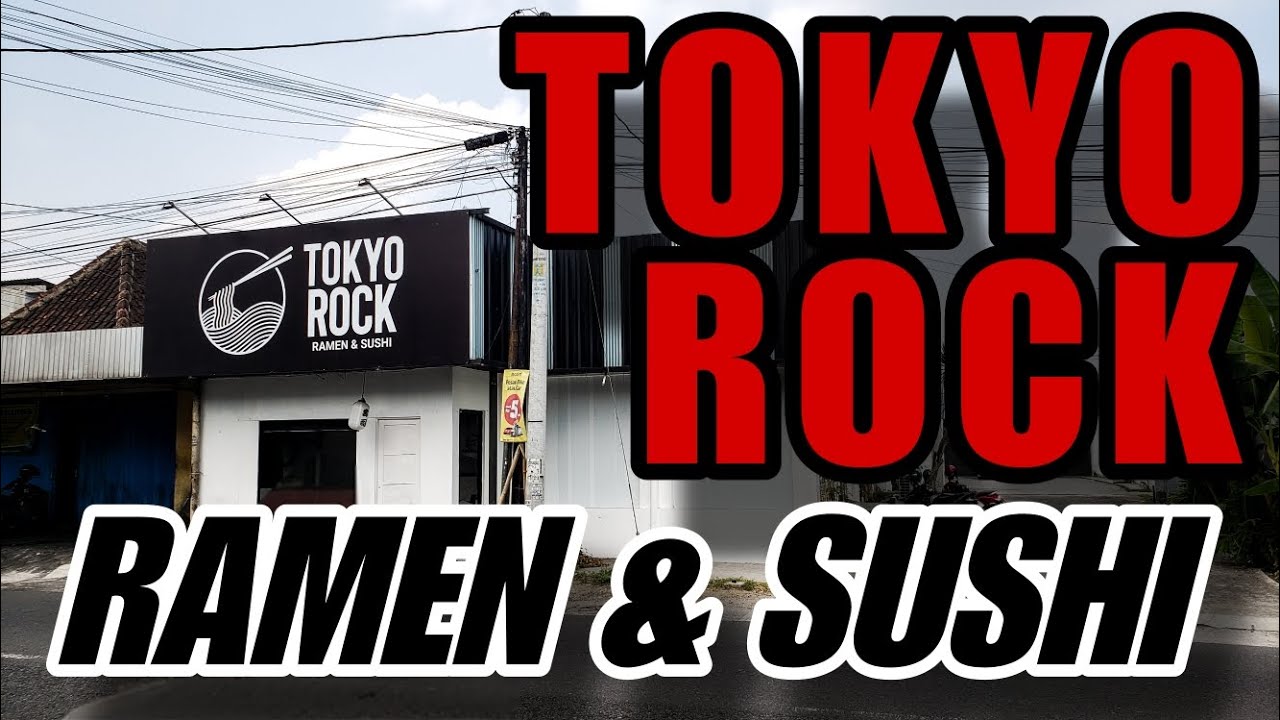 TOKYO ROCK RAMEN & SUSHI #makandijogja - YouTube