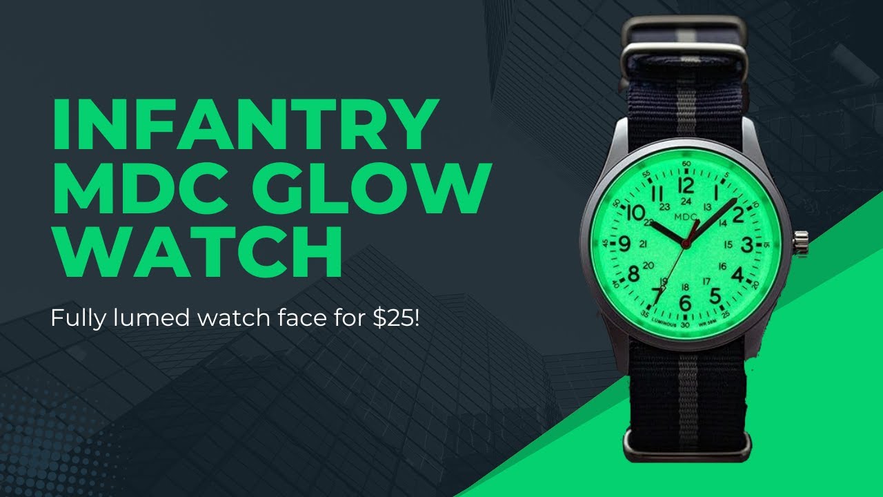 MDC Infantry Glow Watch - Great EDC - YouTube