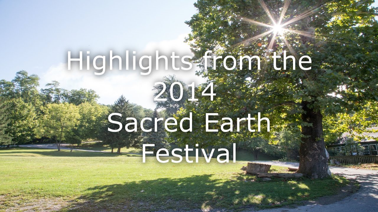 Highlights from the 2014 Sacred Earth Festival - YouTube