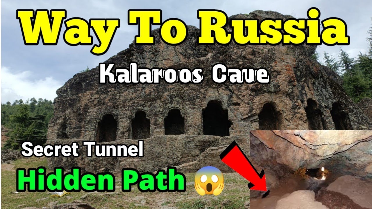 Internal View Of Saatbaran Kalaroos || Way To Russia || Hidden Tunnel ...