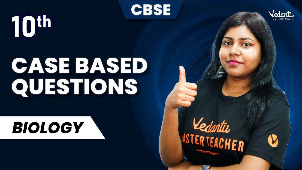 Case Based Questions | Biology | Class 10 | CBSE 2024 | Sandra Ma'am ...