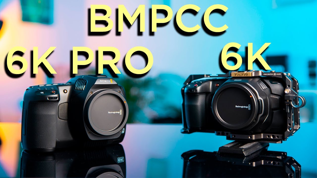 BMPCC 6K PRO vs. BMPCC 6K // Worth the upgrade? - YouTube