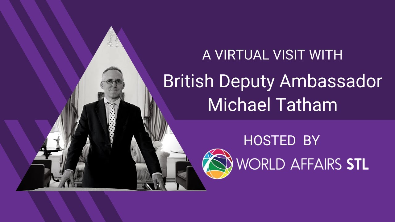 British Deputy Ambassador Michael Tatham Visits World Affairs STL - YouTube