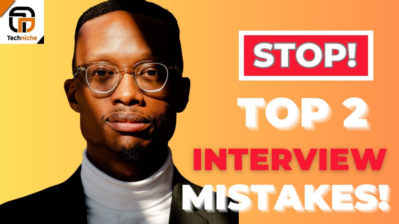 Top 2 Tech Interview Mistakes! - YouTube