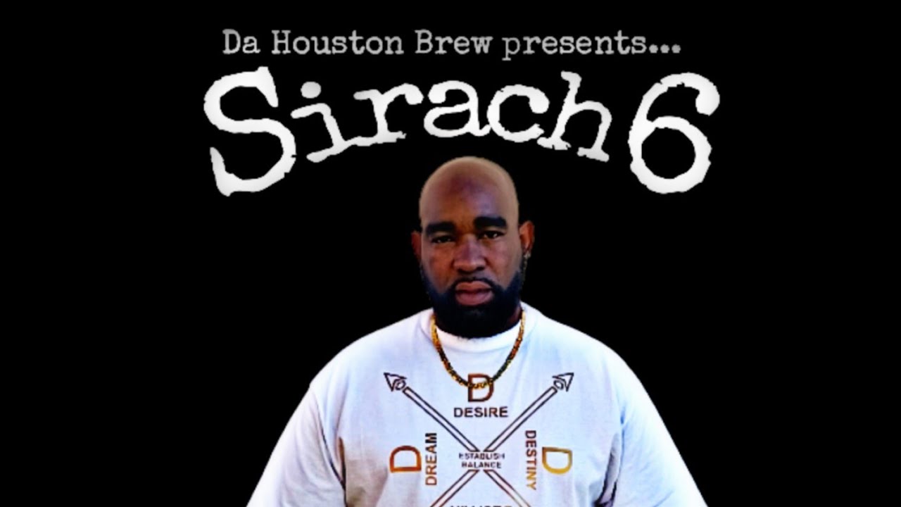 Sirach 6 by Da Houston Brew (Official Video) - YouTube