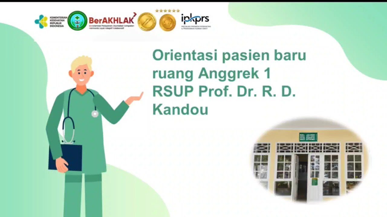 ORIENTASI PASIEN BARU RUANG ANGGREK 1 RSUP PROF. Dr. R. D. KANDOU ...