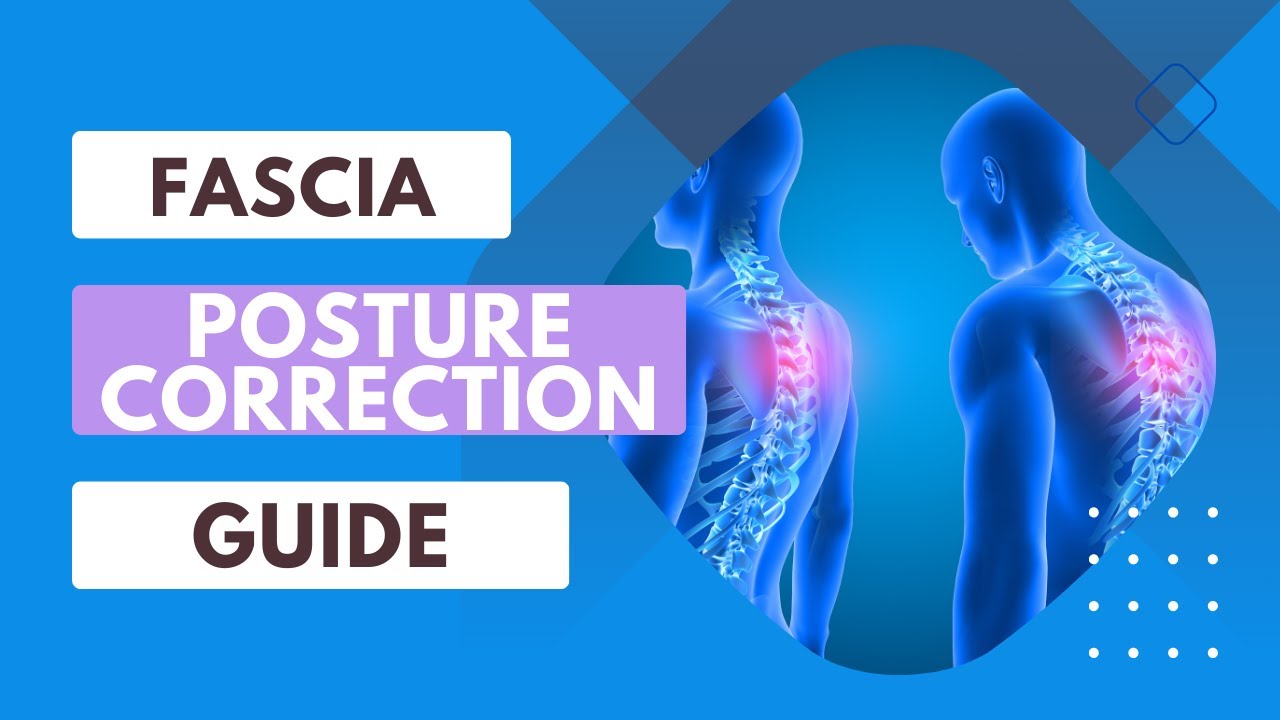 Fascia Alignment - Posture Correction Guide and Yoga - YouTube