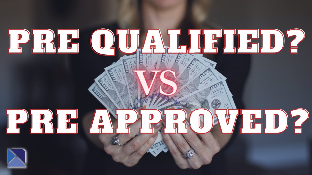 Pre qualified vs Pre approved? | What's the difference - YouTube
