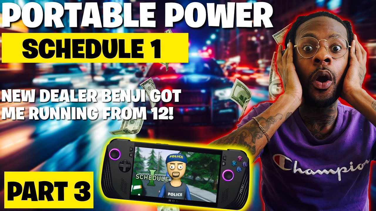 🎮Portable Power: Schedule 1 – New Dealer Benji Got Me Running From 12 ...
