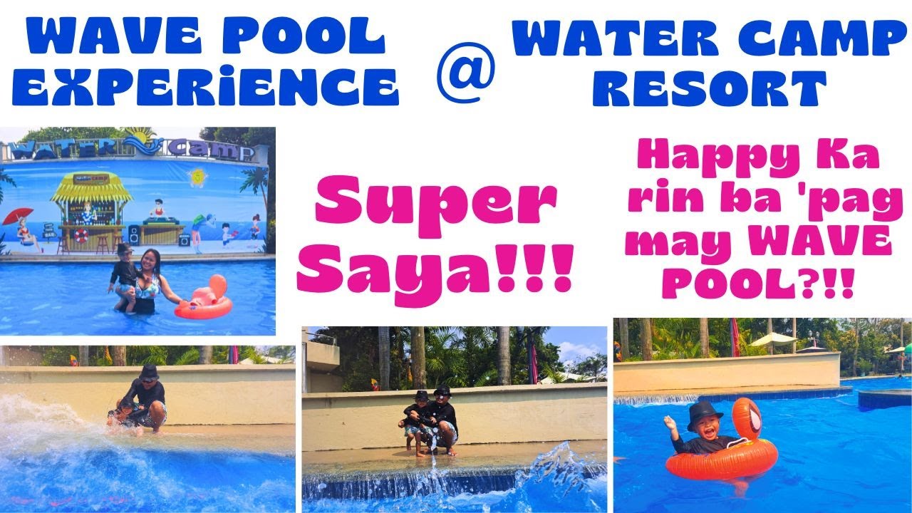 WATER CAMP RESORT 2023 | OUR WAVE POOL EXPERIENCE | KAWIT CAVITE ...