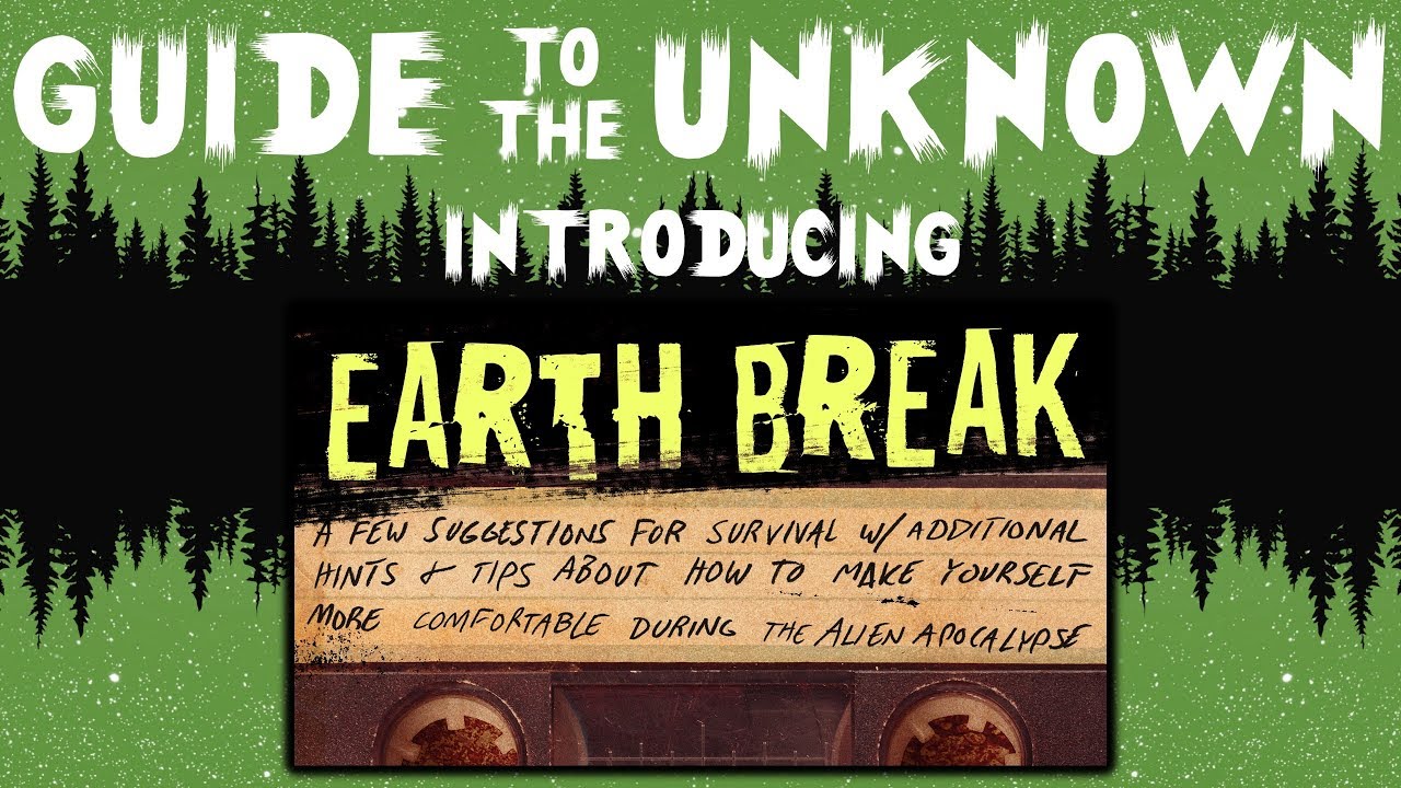 Guide to the Unknown: Introducing Earth Break - YouTube
