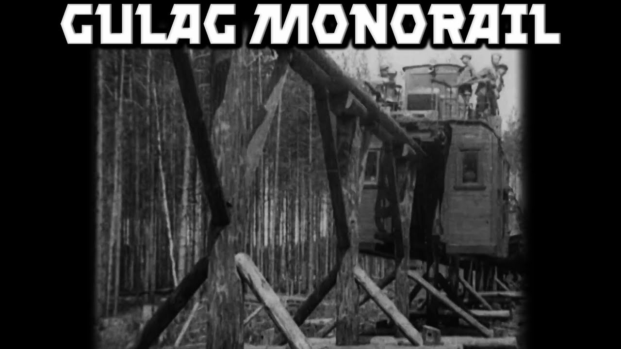 First Soviet Monorail Built For GULAG Labor Camp in 1930 #gulag - YouTube