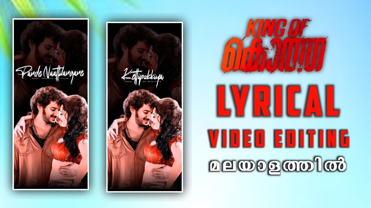 King of Kotha Movie Song Lyrical Video editing in alight motion ...